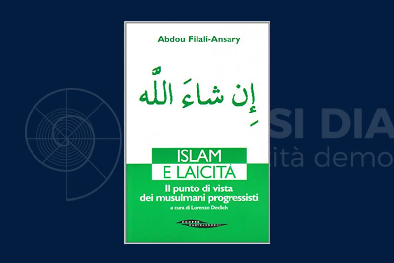 Abdou Filali-Ansary – Islam e laicità. Il punto di vista dei musulmani ...