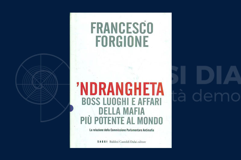 Forgione: ’ndrangheta, la mafia più potente (di Luca Menichetti)