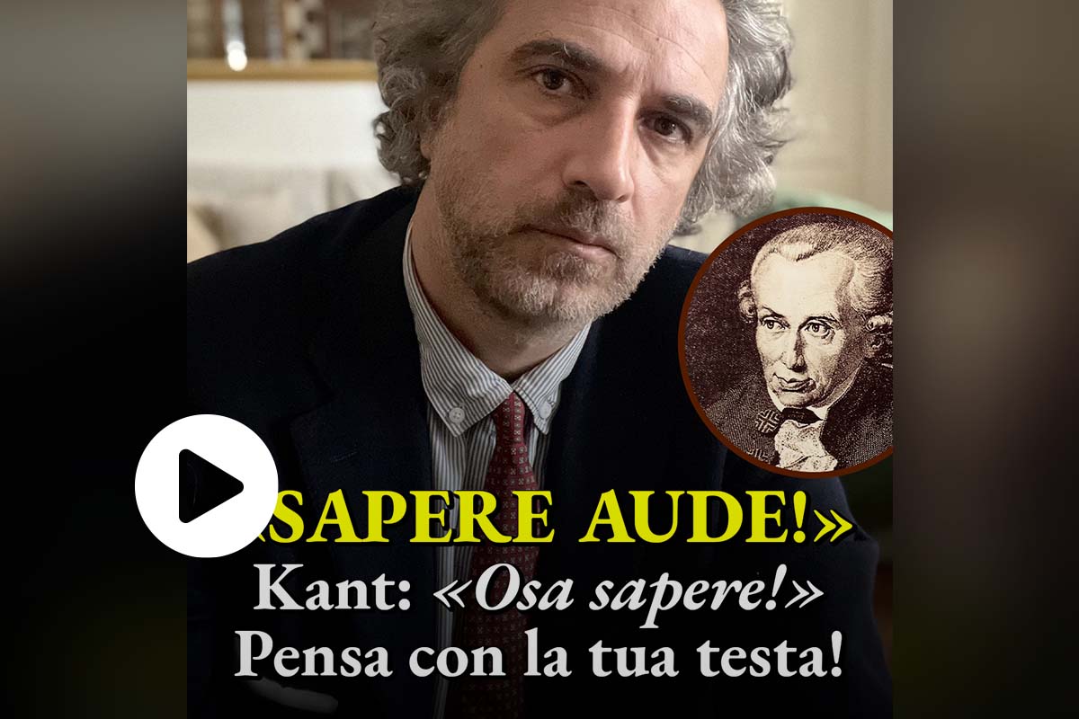 «SAPERE AUDE!» Kant: «Osa sapere!» Pensa con la tua testa! (di Vittorio ...